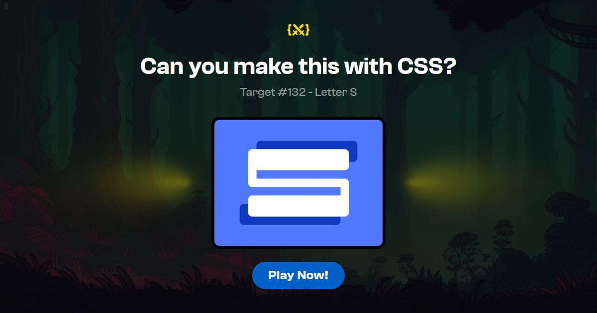 Target #132 (Letter S) - CSSBattle