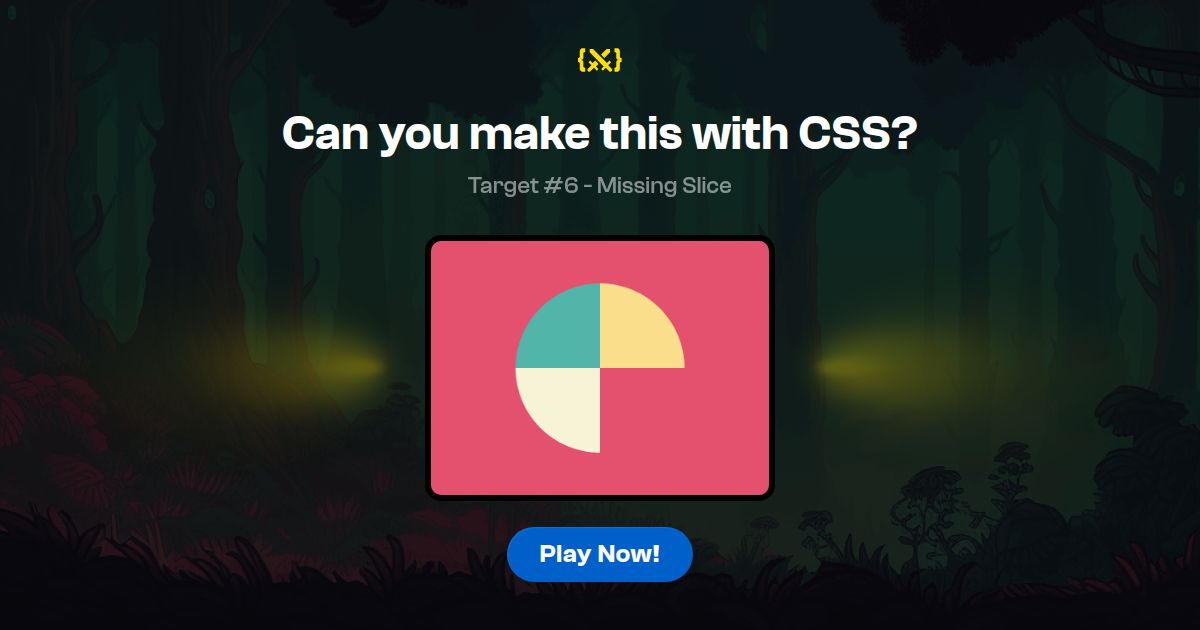 Target #6 (Missing Slice) - CSSBattle